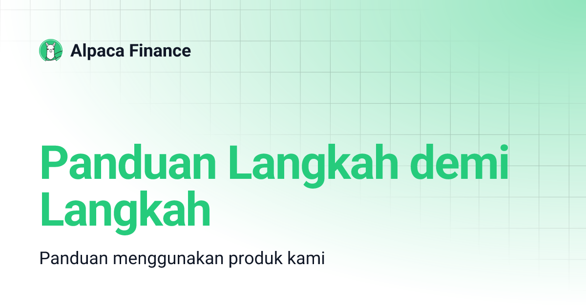 Panduan Langkah demi Langkah | Malay | Alpaca Finance